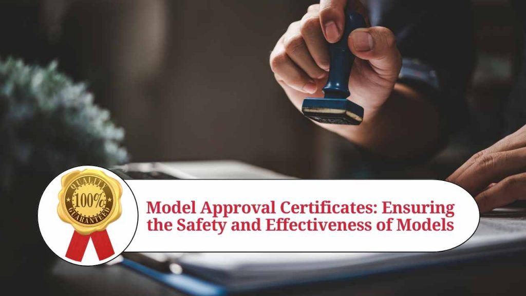 Model Approval Certificates: A Comprehensive Guide to Ensuring the ...