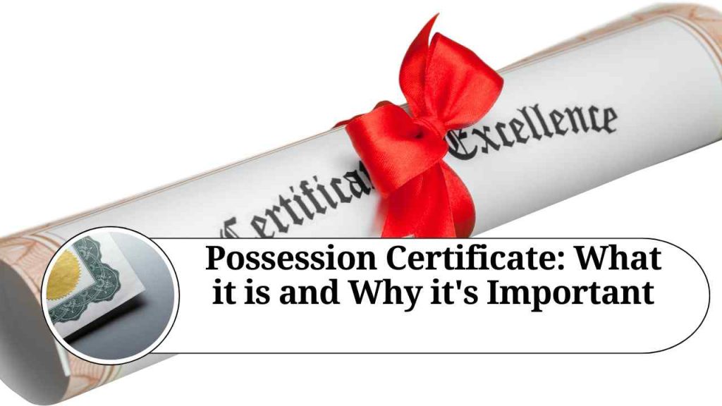 Possession Certificate: What it is and Why it's Important - Marg ERP Blog