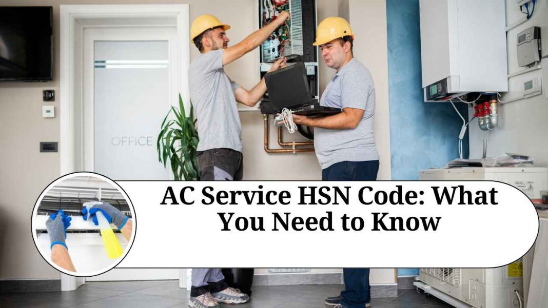 AC Service HSN Code: What You Need to Know - Marg ERP Blog