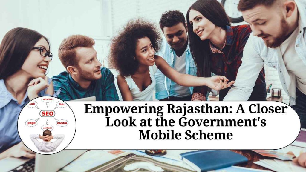 Empowering Rajasthan: A Closer Look at the Government's Mobile Scheme ...