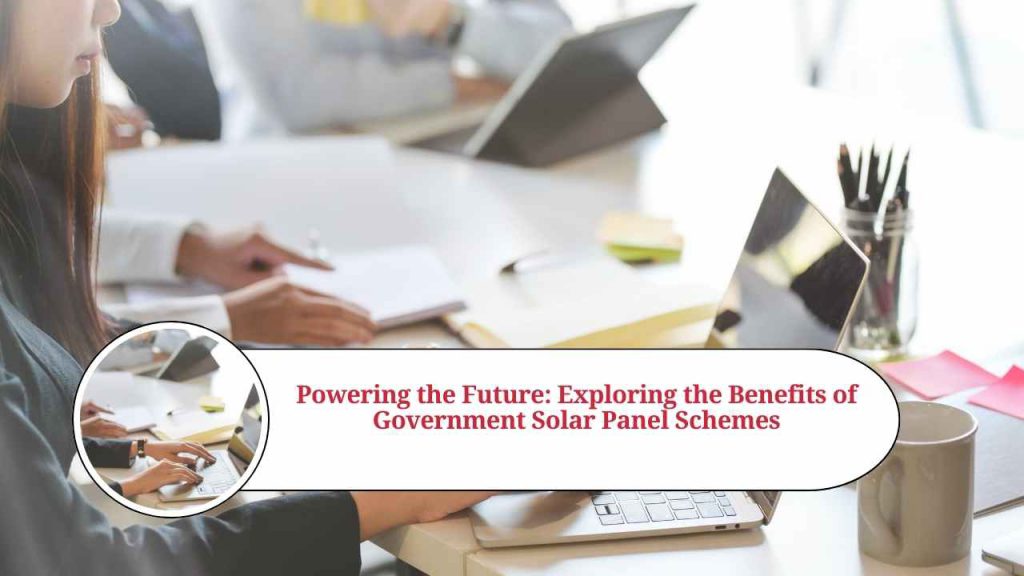 Powering the Future: Exploring the Benefits of Government Solar Panel ...