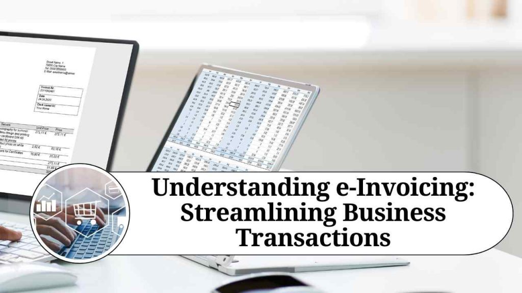 Understanding e-Invoicing: Streamlining Business Transactions - Marg ...