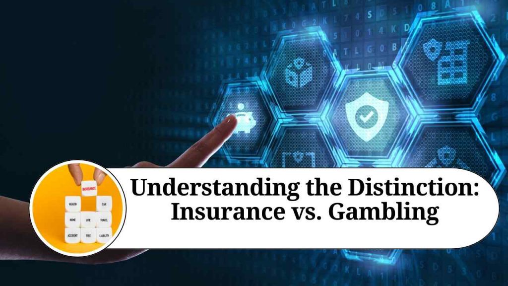 Understanding the Distinction: Insurance vs. Gambling - Marg ERP Blog