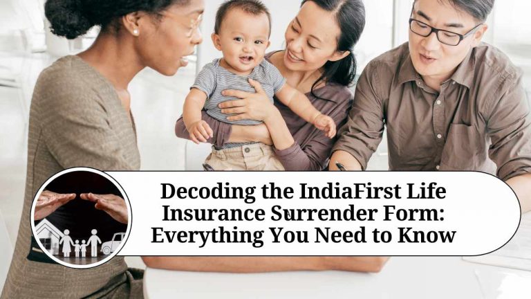 Decoding the IndiaFirst Life Insurance Surrender Form: Everything You ...