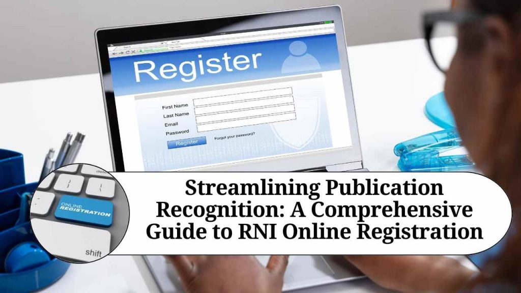 Streamlining Publication Recognition: A Comprehensive Guide to RNI Online Registration - Marg ...