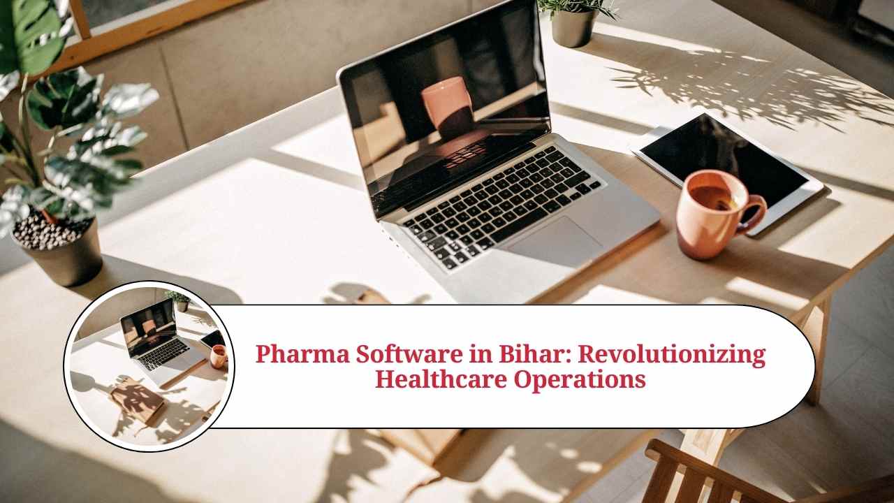 Pharma Software in Bihar: Revolutionizing Healthcare Operations - Marg ...