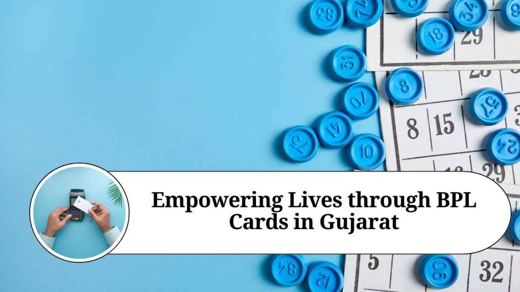Empowering Lives through BPL Cards in Gujarat - Marg ERP Blog