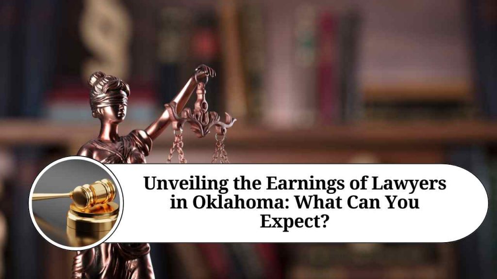 Unveiling the Earnings of Lawyers in Oklahoma: What Can You Expect ...