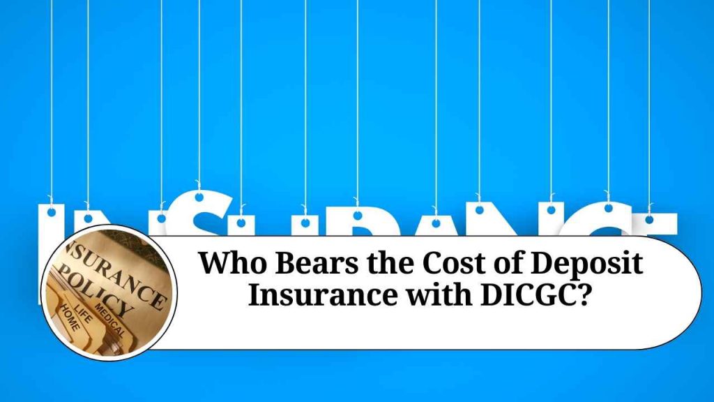 Who Bears the Cost of Deposit Insurance with DICGC? - Marg ERP Blog