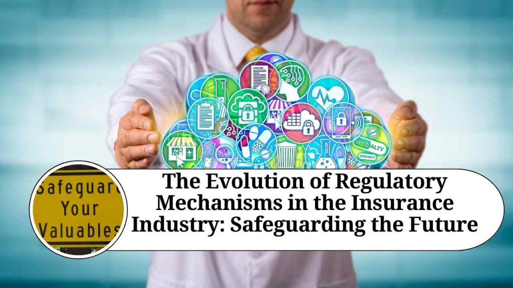 The Evolution of Regulatory Mechanisms in the Insurance Industry ...
