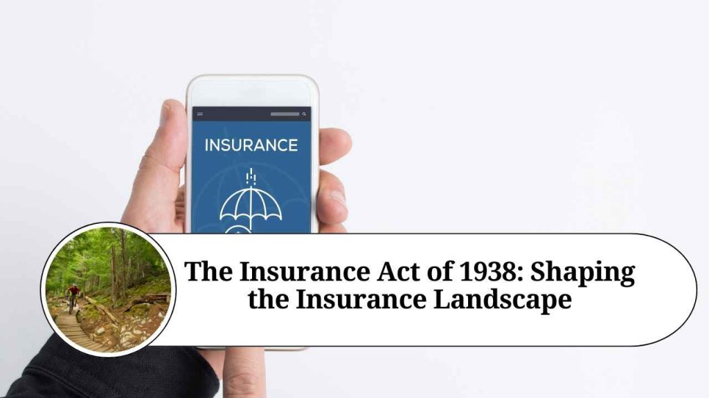 The Insurance Act of 1938: Shaping the Insurance Landscape - Marg ERP Blog