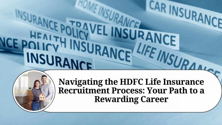 Navigating the HDFC Life Insurance Recruitment Process: Your Path to a ...