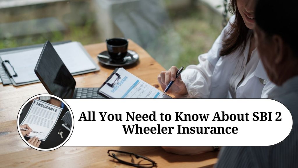 All You Need to Know About SBI 2 Wheeler Insurance - Marg ERP Blog