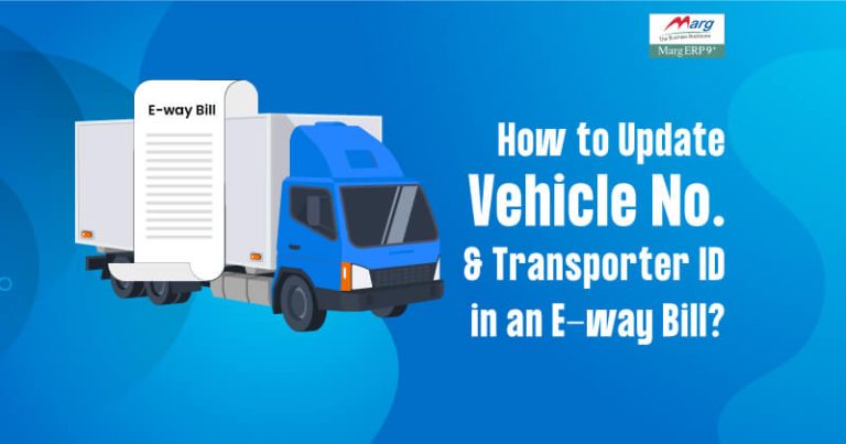 How to update Vehicle No. & Transporter ID in an E-way Bill?