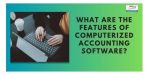 Computerized Accounting Software - Features & Advantages
